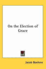On The Election Of Grace Shop Today Get It Tomorrow Takealot