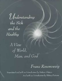 Understanding the Sick and the Healthy: A View of World, Man, and God ...