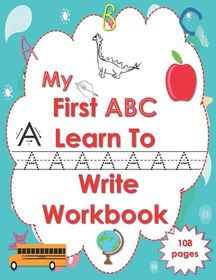My First ABC Learn To Write Workbook: Letter Tracing Practice Book for ...