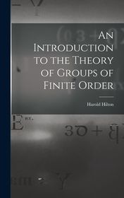 An Introduction to the Theory of Groups of Finite Order | Shop Today. Get it Tomorrow ...