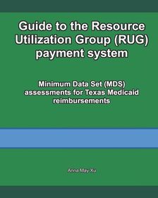 Guide to the Resource Utilization Group (RUG) payment system: Minimum ...