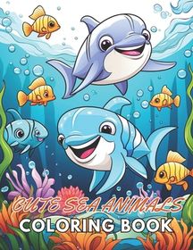Cute Sea Animals Coloring Book for Kids: New and Exciting Designs ...