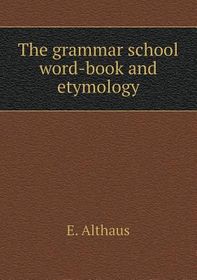The Grammar School Word-Book and Etymology | Shop Today. Get it Tomorrow! | takealot.com