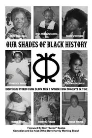Our Shades Of Black History: Individual Stories From Black Men & Women ...