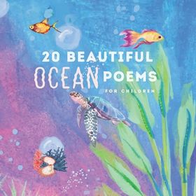 20 Beautiful Ocean Poems for Children: Poetry Combined With Fantastic ...