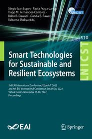 Smart Technologies for Sustainable and Resilient Ecosystems: 3rd Eai International Conference ...