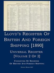 Lloyd's Register of British and Foreign Shipping [1890]: Universal ...
