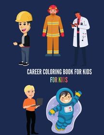 Career coloring book for kids: Inspirational Careers Coloring Book For ...