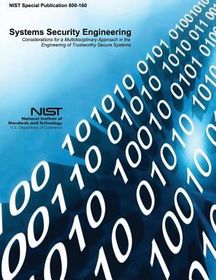 Systems Security Engineering: Considerations for a Multidisciplinary ...
