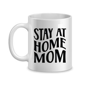 Stay at Home Coffee Mugs for Mothers Trendy Mom Sayings Graphic Present ...