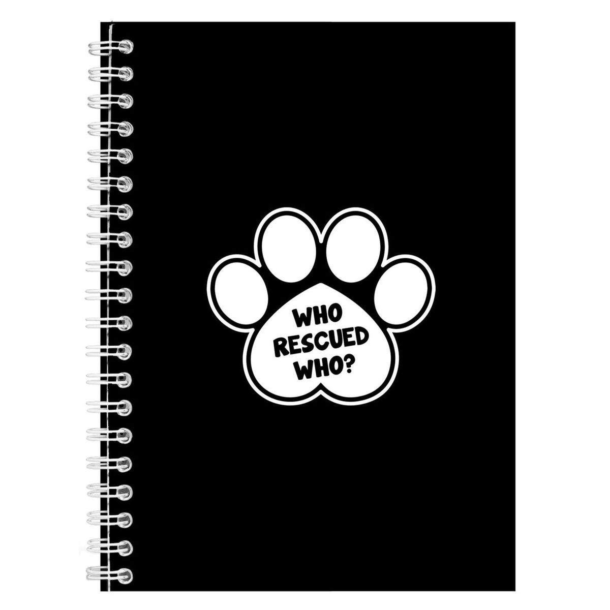 Who Rescued Who Notebook Pet Gift Idea A4 Notepad 126 Shop Today Get