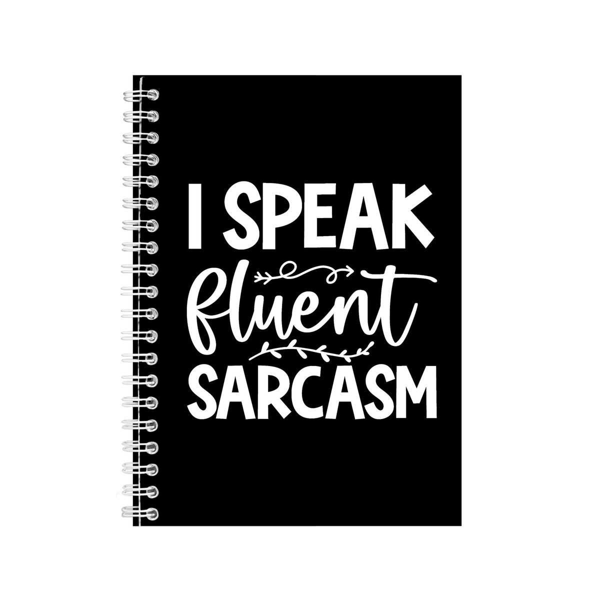 Fluent A5 Notebook Spiral Lined Funny Quotes Graphic Saying Notepad ...
