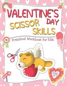 Valentine's Day Scissor Skills Preschool Workbook for Kids: A Fun ...