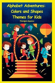 Alphabet Adventures: Colors and Shapes Themes for Kids: Children Color ...
