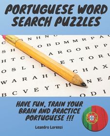 Portuguese Word Search Puzzles: Have Fun, Practice Portuguese and Train ...