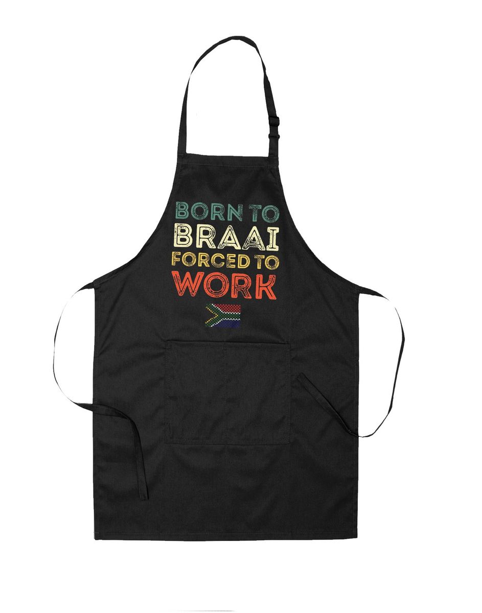 Born to Braai, Forced to Work - Full Size Apron | Shop Today. Get it ...