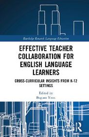 Effective Teacher Collaboration for English Language Learners: Cross ...