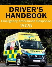 Emergency Ambulance Response Driver Handbook - Roadcraft Emergency ...