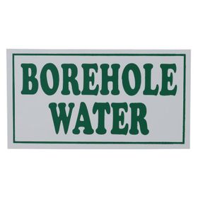 Borehole Water Sign 150 x 80mm | Shop Today. Get it Tomorrow ...