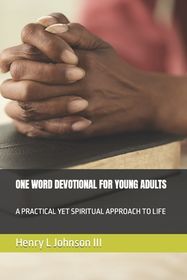 One Word Devotional for Young Adults: A Practical Yet Spiritual ...