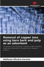 Removal of copper ions using baru bark and pulp as an adsorbent | Shop Today. Get it Tomorrow ...