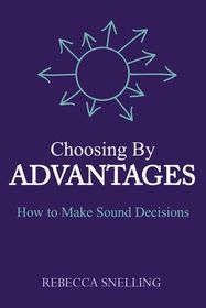 Choosing By Advantages: How to Make Sound Decisions | Shop Today. Get ...