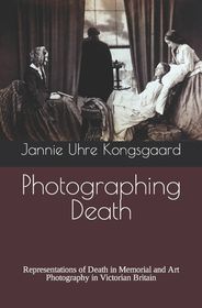 Photographing Death: Representations of Death in Memorial and Art ...