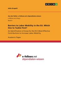 Barriers to Labor Mobility in the EU. Which One to Tackle First?: An ...