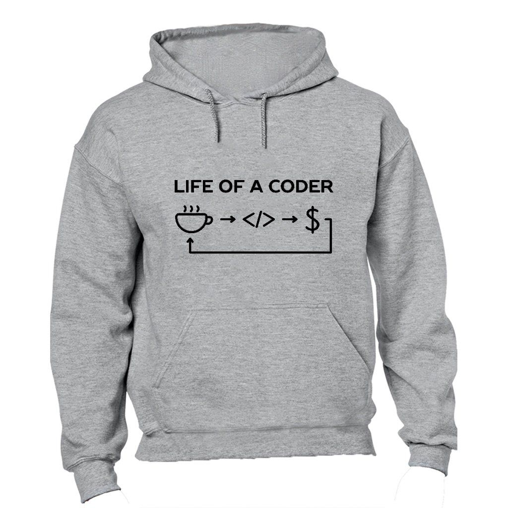 Life of a Coder - Hoodie | Shop Today. Get it Tomorrow! | takealot.com