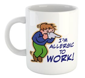 I'm Allergic To Work Coworker Colleague Work Office Gift Mug | Shop ...