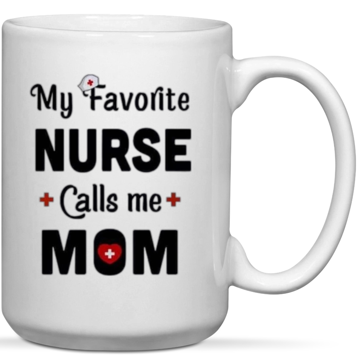 My Favourite Nurse Calls Me Mom Gift Mug | Shop Today. Get it Tomorrow ...