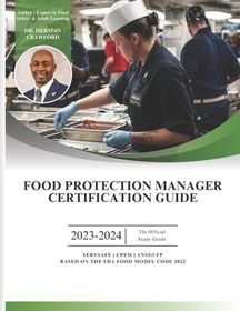 Food Protection Manager Certification Guide 2023-2024: Based on the NEW ...