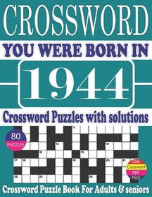 You Were Born in 1944: Crossword Puzzle Book: Crossword Puzzle Book ...