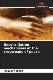 Reconciliation mechanisms at the crossroads of peace | Shop Today. Get ...