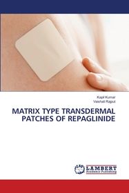 Matrix Type Transdermal Patches of Repaglinide | Shop Today. Get it ...