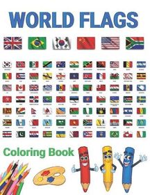 World Flags Coloring Book: All Countries Flags Of The World Coloring ...