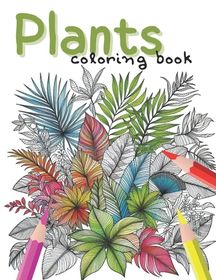 Plants: Coloring Book | Shop Today. Get it Tomorrow! | takealot.com