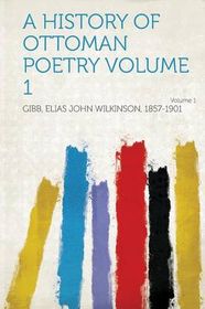 A History of Ottoman Poetry Volume 1 | Shop Today. Get it Tomorrow ...