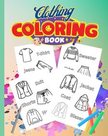 Clothing Coloring Book For Kids: Fun and Easy Coloring Pages For ...
