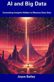 AI and Big Data: Unraveling Insights Hidden in Massive Data Sets | Shop ...