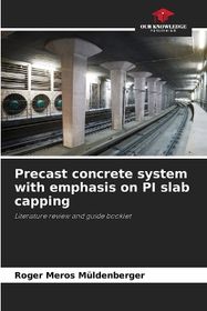 Precast concrete system with emphasis on PI slab capping | Shop Today ...