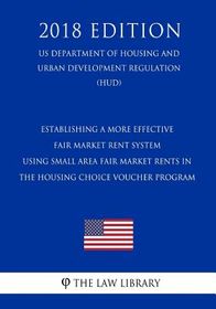 Establishing a More Effective Fair Market Rent System - Using Small ...