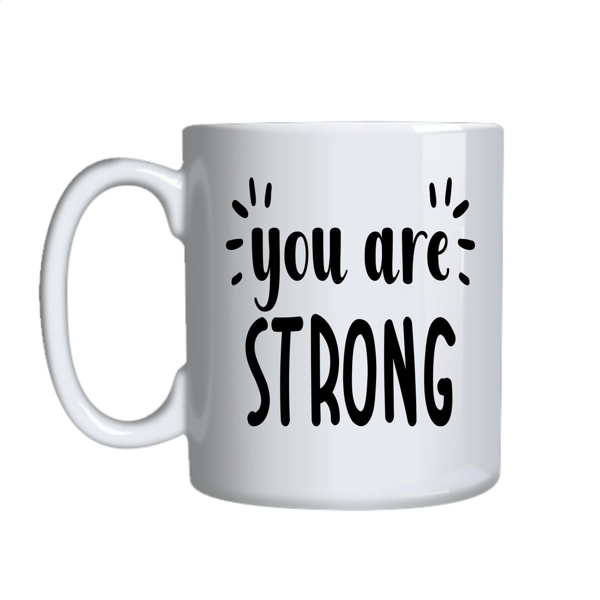 Strong You Coffee Mugs Trendy Motivational Graphic Cup Design Present ...