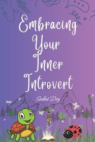 Embracing Your Inner Introvert: Self help book for Shy | Shop Today. Get it Tomorrow! | takealot.com