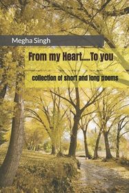 From my Heart....To you: collection of short and long poems | Shop ...