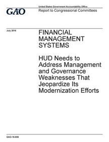 Financial management systems, HUD needs to address management and ...