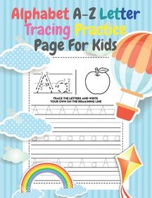 Alphabet A-Z Letter Tracing Practice Page For Kids: Letter tracing book ...