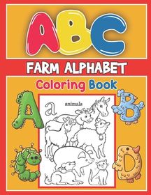 ABC Farm Alphabet Coloring Book: ABC Farm Alphabet Activity Coloring ...