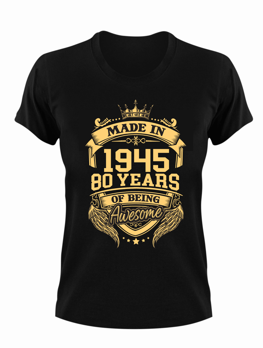 Birthday T-shirt - Made In 1945 - 80 Years Old Birthday Gift Idea T ...