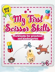 My First Scissor Skills Workbook for Preschool and Kindergarten Ages 3 ...